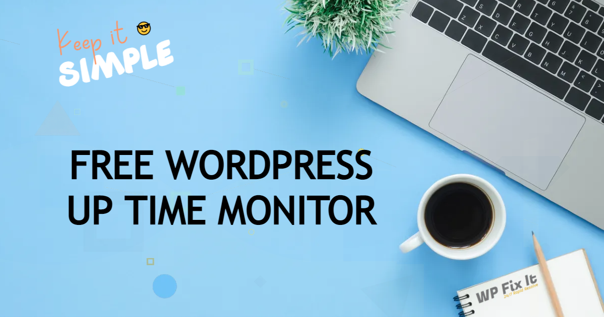 FREE WordPress Up Time Monitor - 3 EASY Steps!