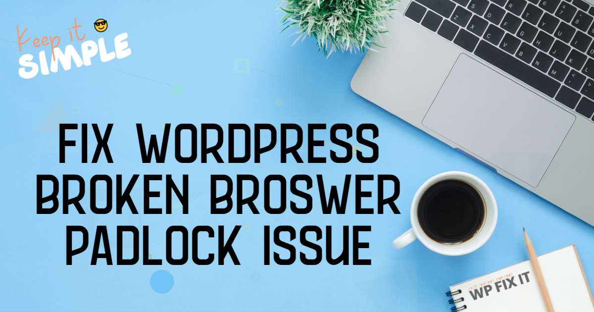 WordPress Mixed Content Warning FIXED - WP Fix It